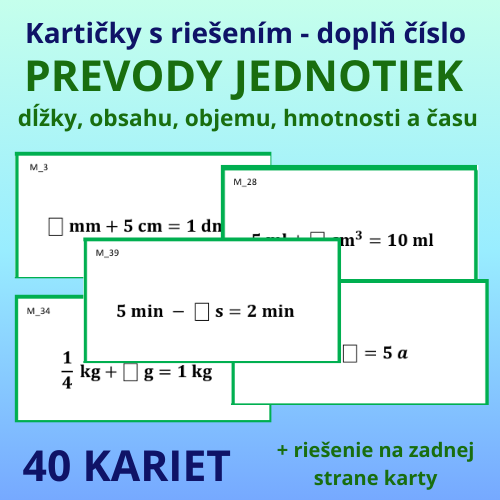 Kartičky s riešením – PREVODY JEDNOTIEK dĺžky, obsahu, objemu ...
