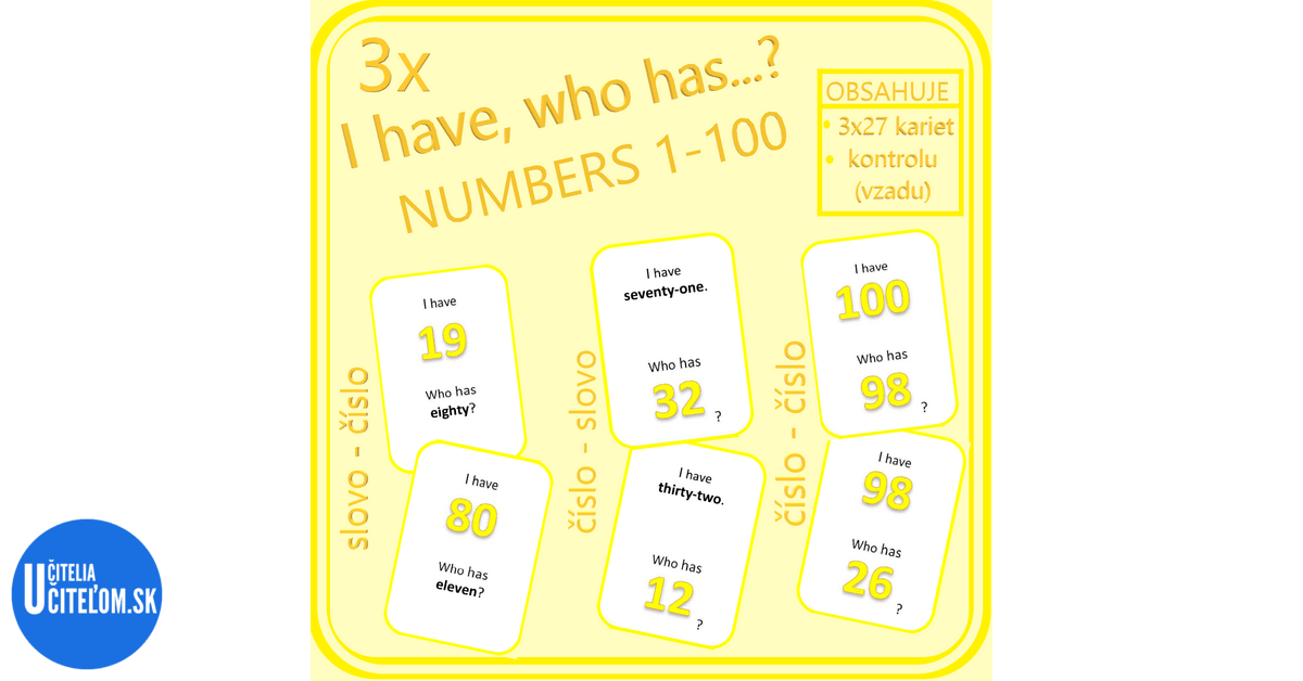 I have, who has…? NUMBERS 1-100 (3 varianty) - Anglický jazyk ...