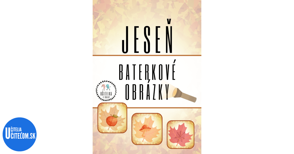 Jeseň - baterkové obrázky - Prvouka | UčiteliaUčiteľom.sk