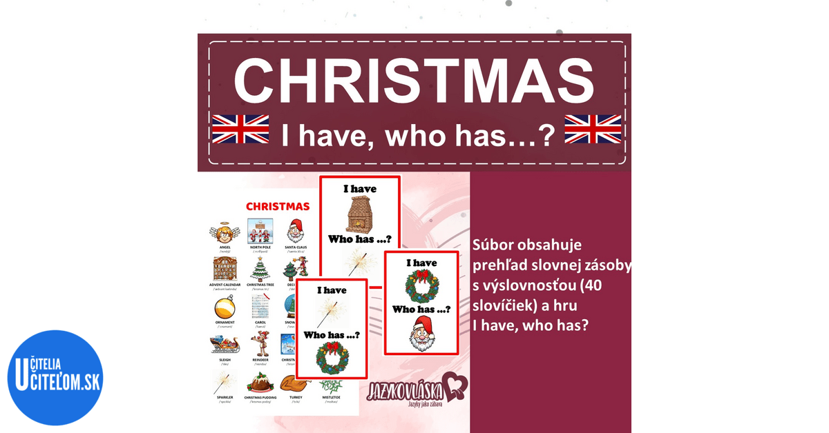 Christmas I have, who has? - Anglický jazyk | UčiteliaUčiteľom.sk