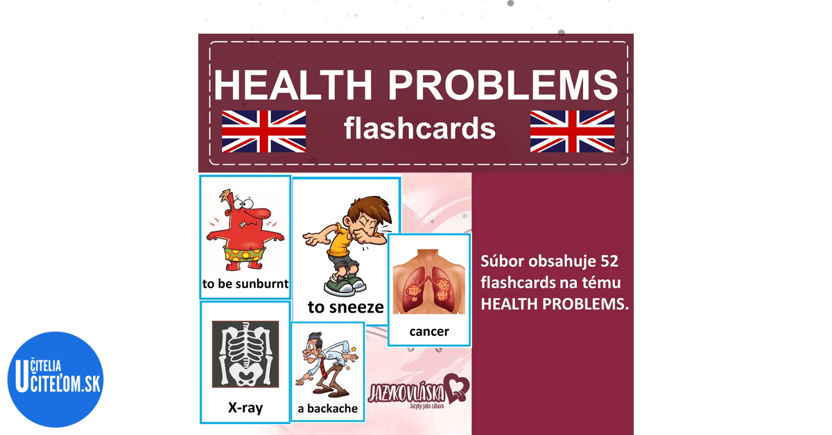 Health problems flashcards - Anglický jazyk | UčiteliaUčiteľom.sk