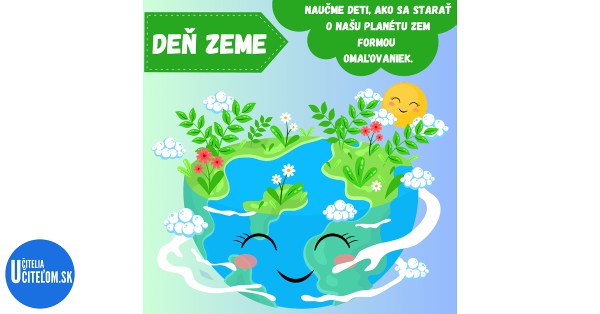 DEŇ ZEME - Prírodoveda | UčiteliaUčiteľom.sk