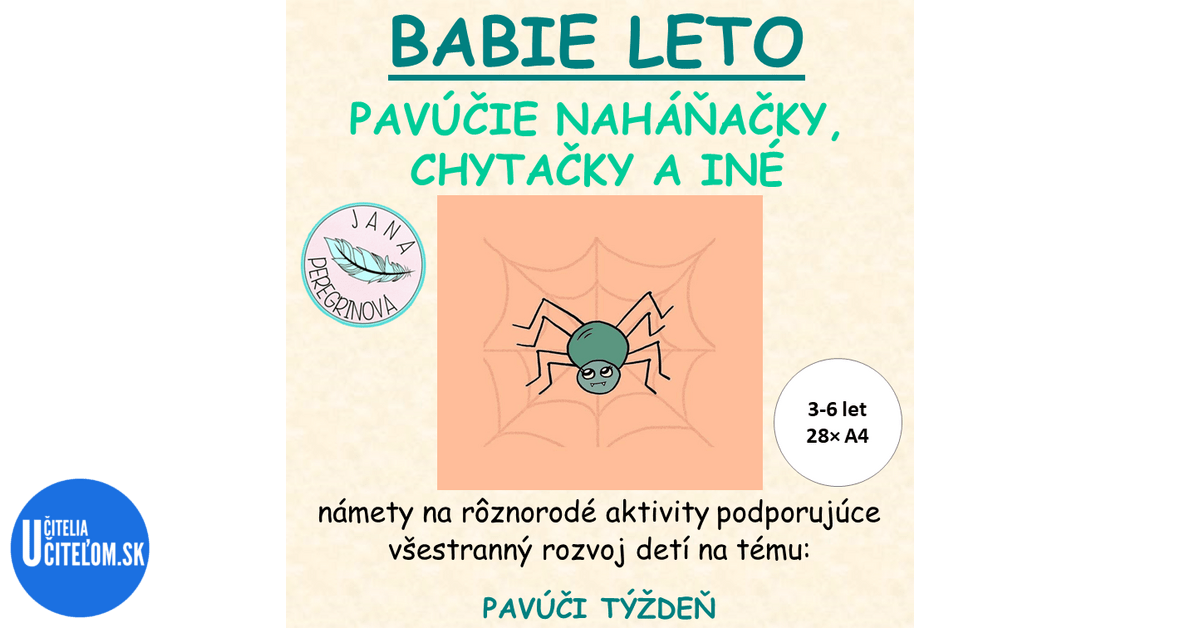BABIE LETO- PAVÚČIE NAHÁŇAČKY, CHYTAČKY a iné - Nepriradené k predmetu ...