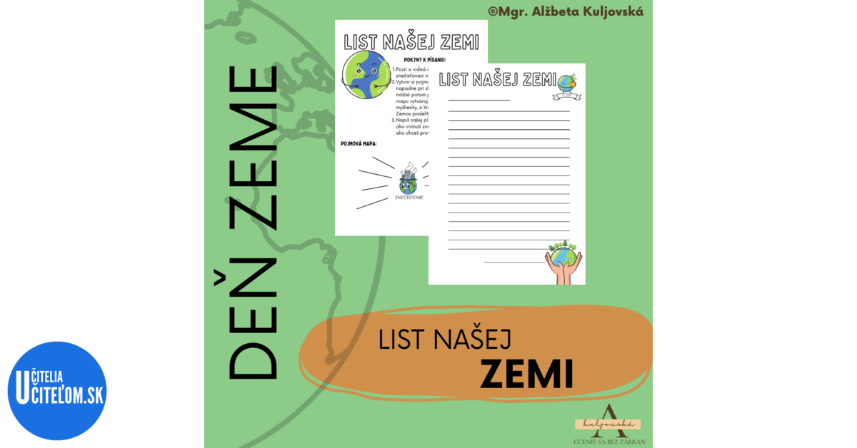 Deň Zeme - LIST NAŠEJ ZEMI - Slovenský Jazyk | UčiteliaUčiteľom.sk