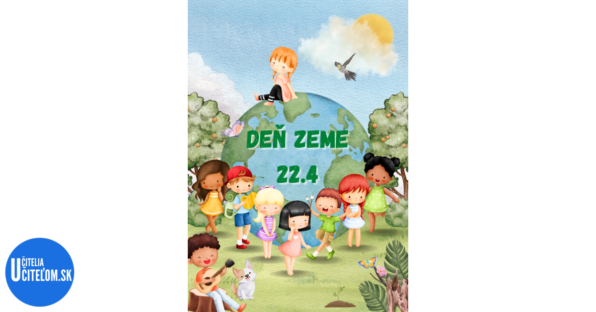 Deň Zeme časť 2 - Prírodoveda | UčiteliaUčiteľom.sk