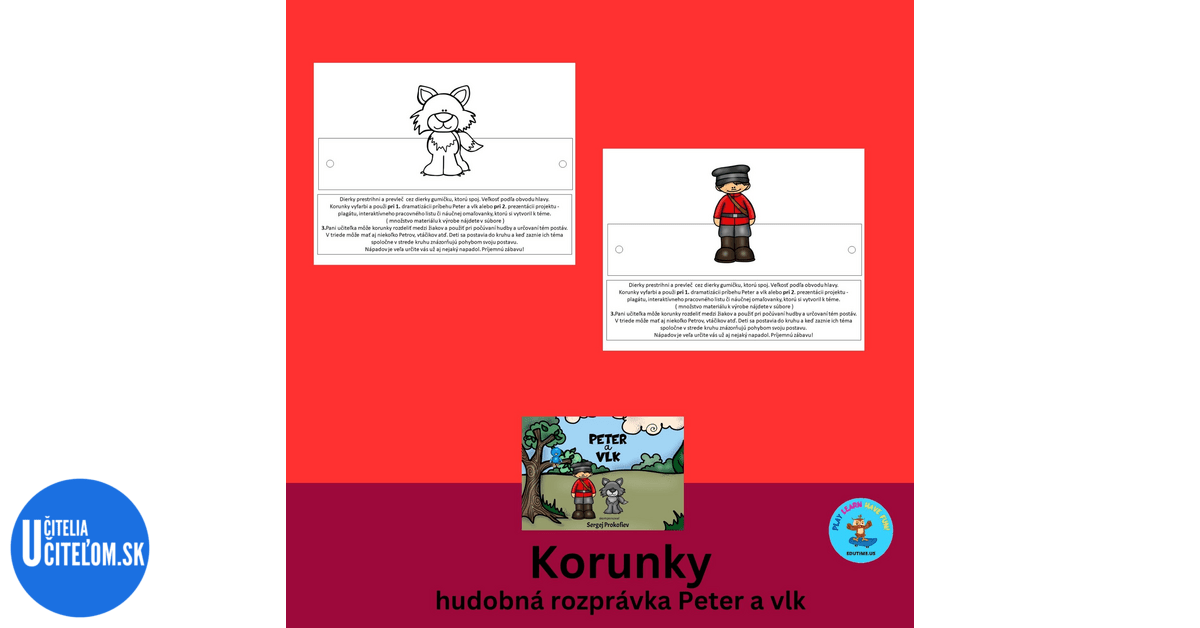 Peter a vlk - korunky - Hudobná výchova | UčiteliaUčiteľom.sk