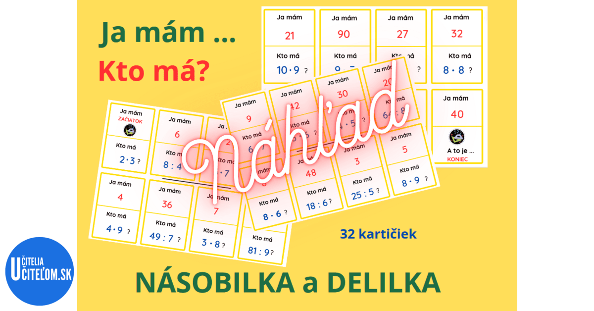Násobilka a delilka (v obore do 100) - Matematika | UčiteliaUčiteľom.sk