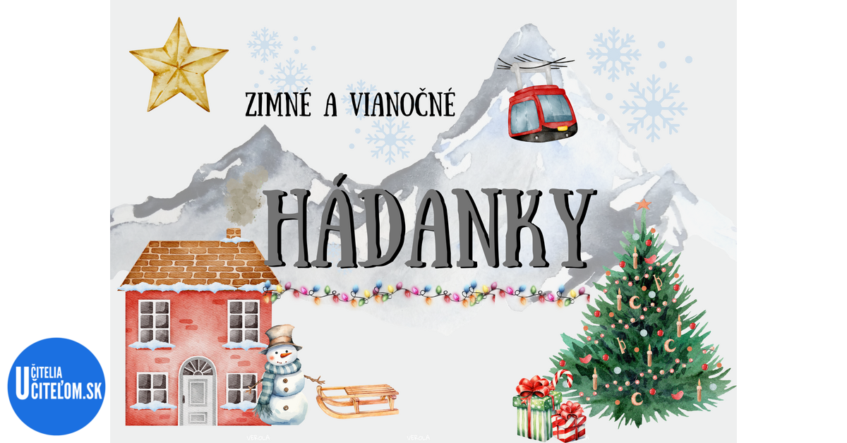 HÁDANKY - ZIMÝ BALÍČEK - ZIMA A VIANOCE - VEROLA - Slovenský Jazyk ...