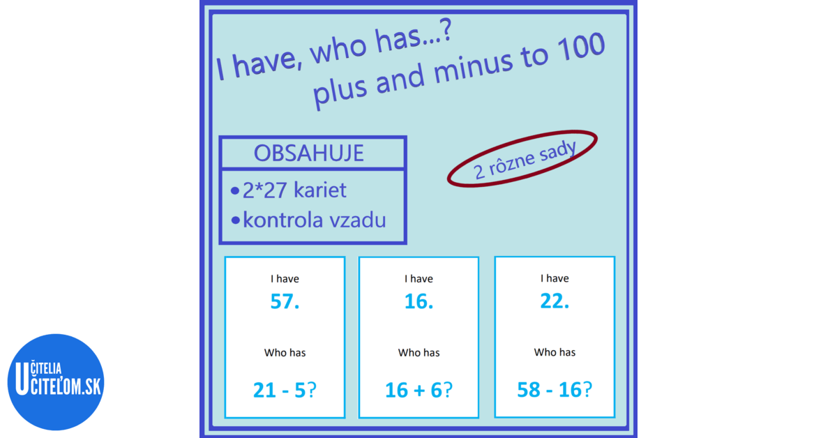 I have, who has…? plus and minus to 100 (2 rôzne sady) - Anglický jazyk ...