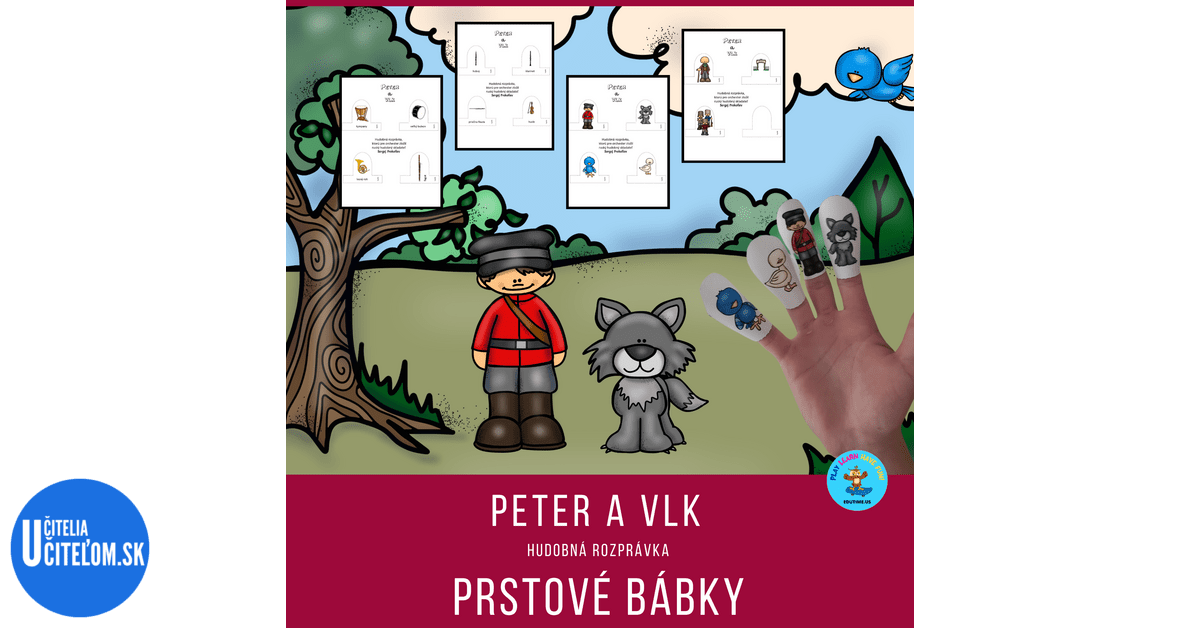 Peter a vlk - prstové bábky - Hudobná výchova | UčiteliaUčiteľom.sk