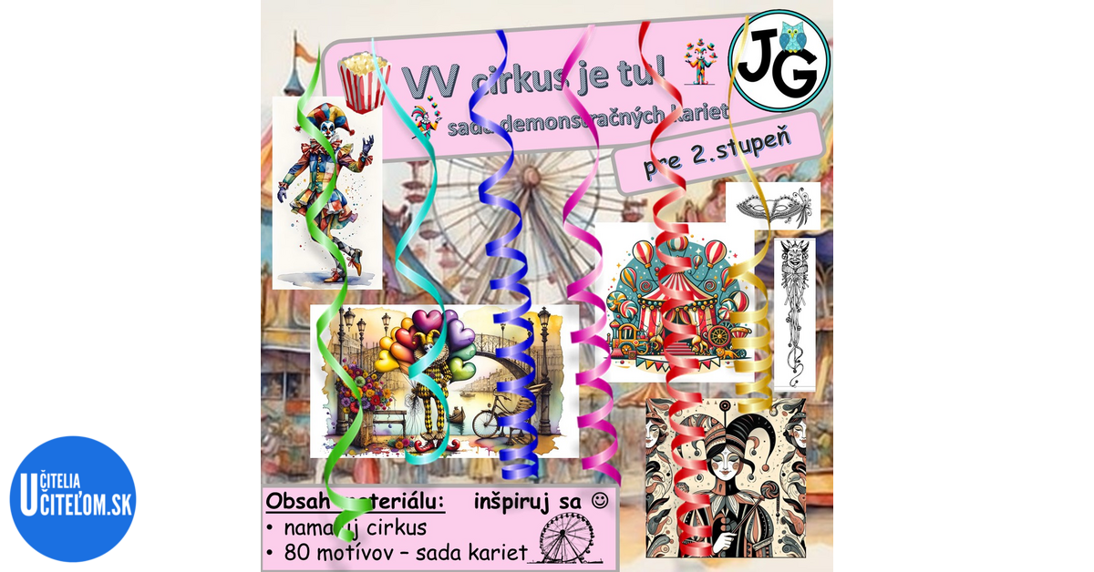Vv Cirkus je tu! - Výtvarná výchova | UčiteliaUčiteľom.sk
