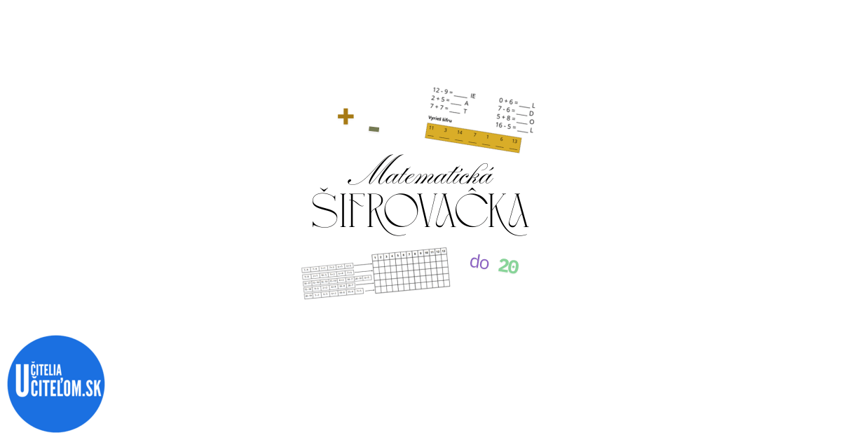Matematická šifrovačka - Matematika | UčiteliaUčiteľom.sk