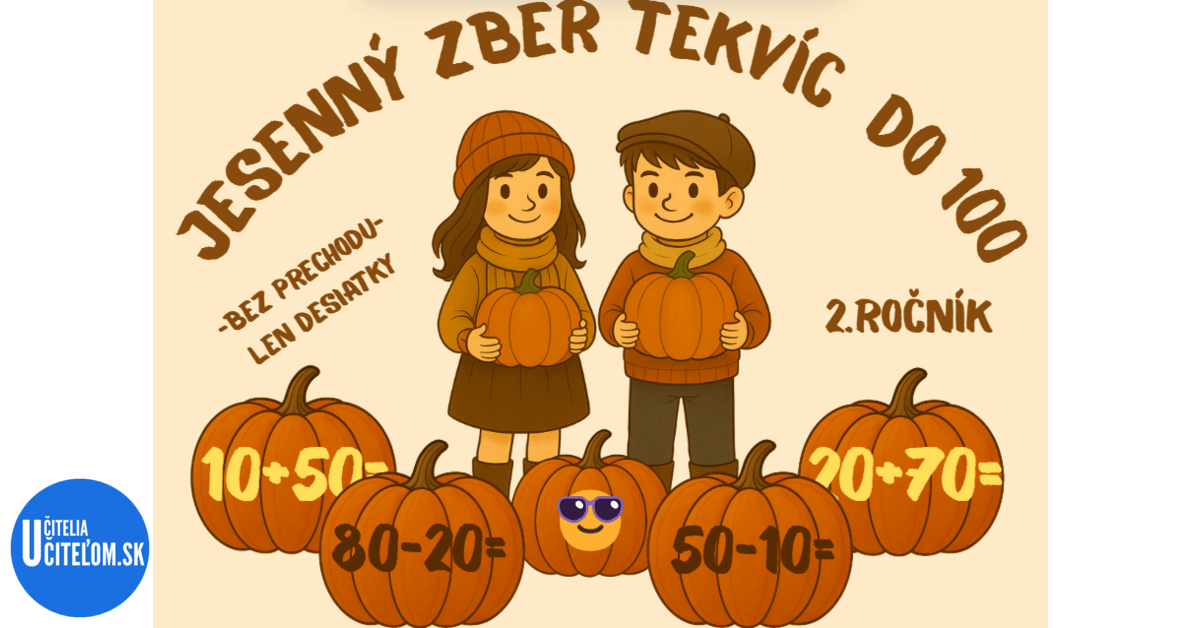 🎃Jesenný zber tekvíc 🎃 ( do 100 bez prechodu, desiatky) - Matematika ...