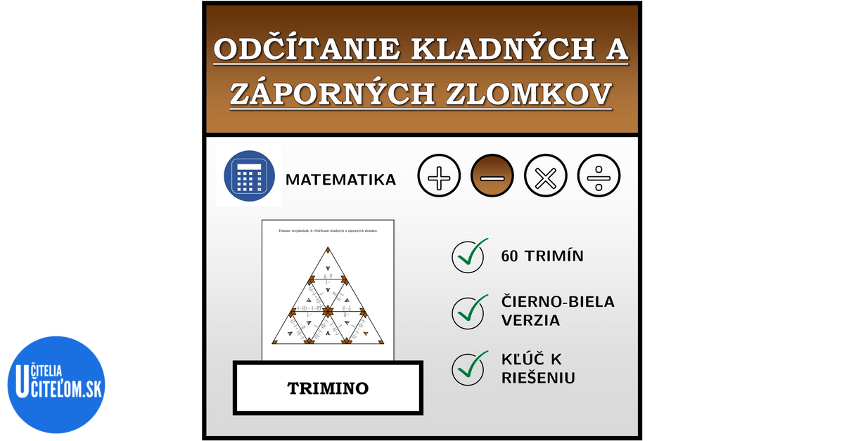 Trimino - Odčítanie kladných a záporných zlomkov | matematika - Matematika | UčiteliaUčiteľom.sk