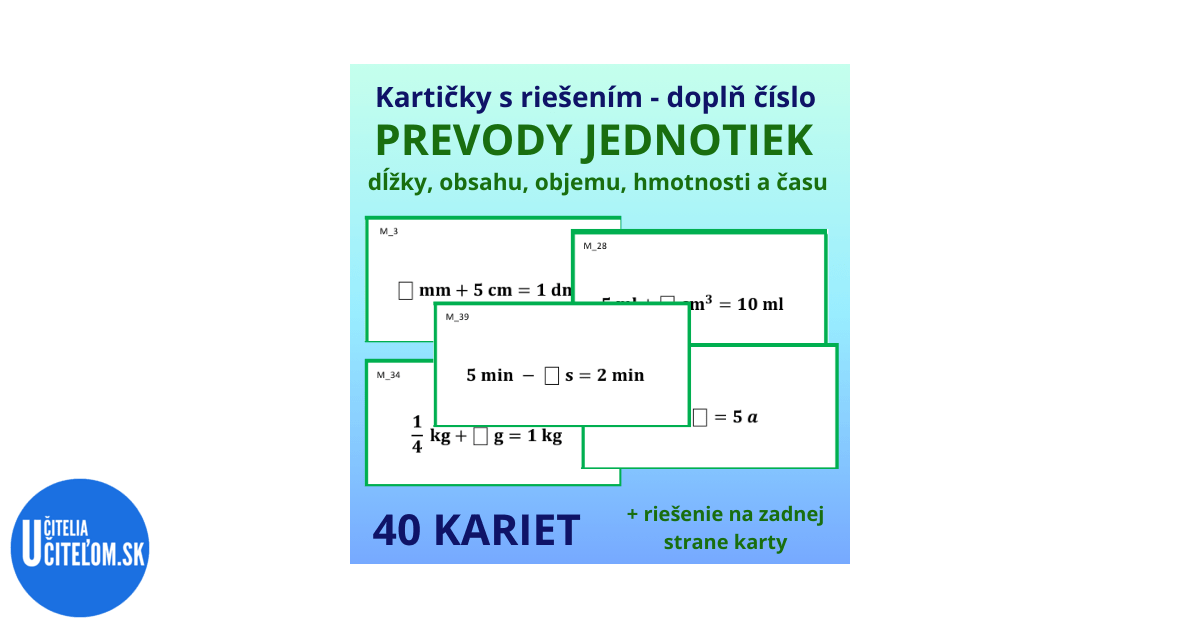 Kartičky s riešením – PREVODY JEDNOTIEK dĺžky, obsahu, objemu ...