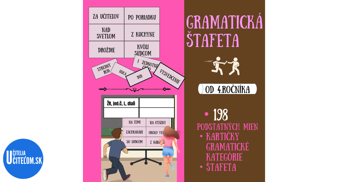 Gramatická štafeta - podstatné mená / štafeta, kartičky, zaraďovanie ...