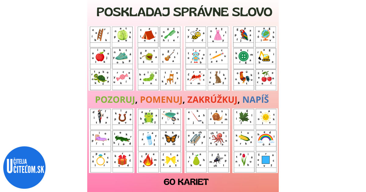 POSKLADAJ SPRÁVNE SLOVO 1.r SJL - Slovenský Jazyk | UčiteliaUčiteľom.sk
