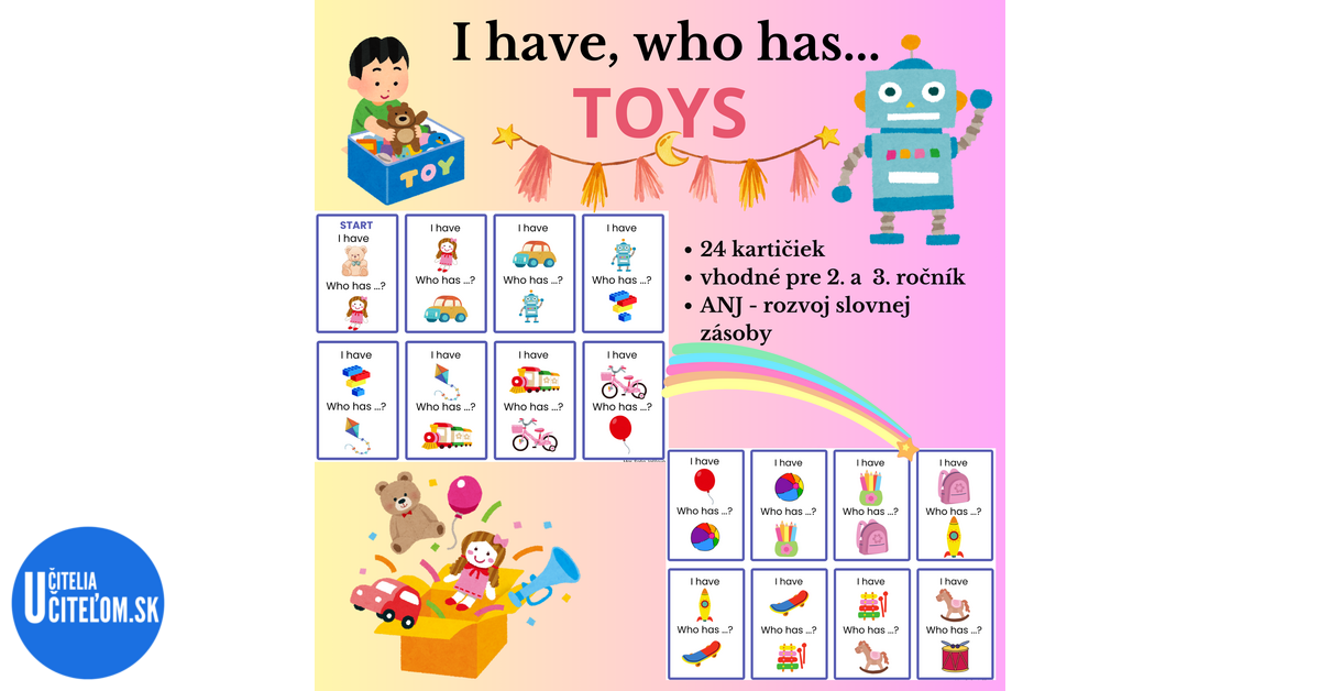 Toys - I have, who has - Anglický jazyk | UčiteliaUčiteľom.sk