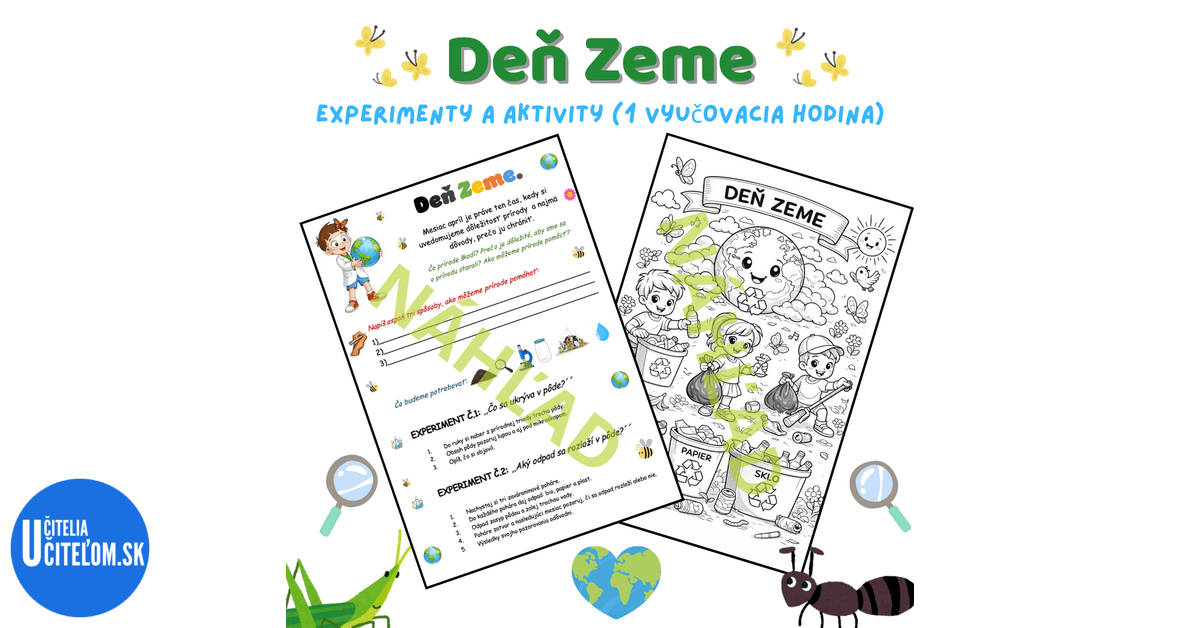 Deň Zeme – experimenty a aktivity (1 vyučovacia hodina) - Pracovné ...